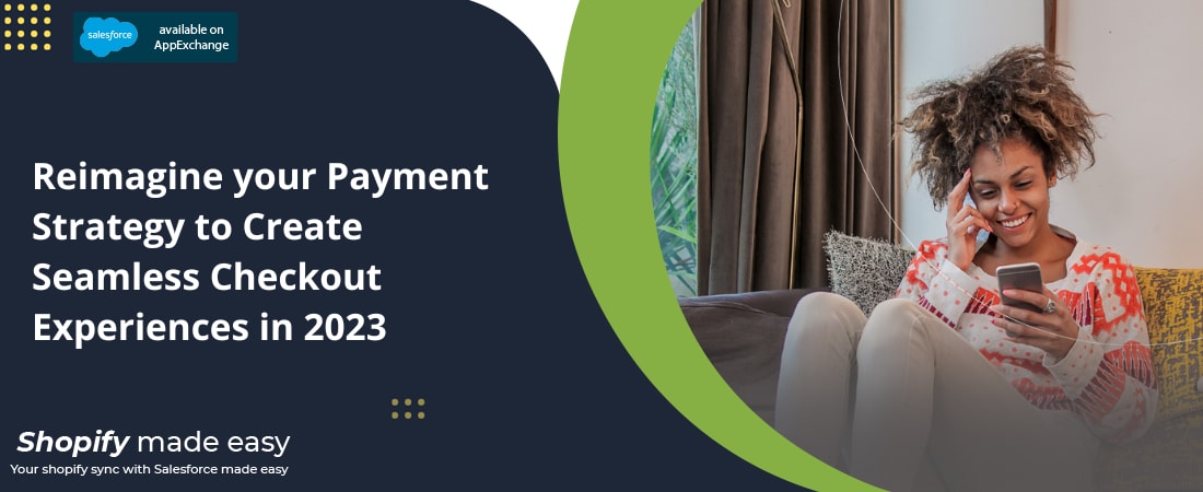 Reimagine your Payment Strategy to Create Seamless Checkout Experiences ...