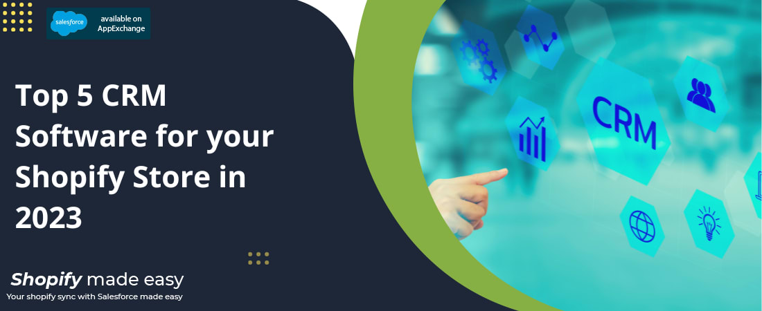 Top 5 CRM Software for your Shopify Store in 2023