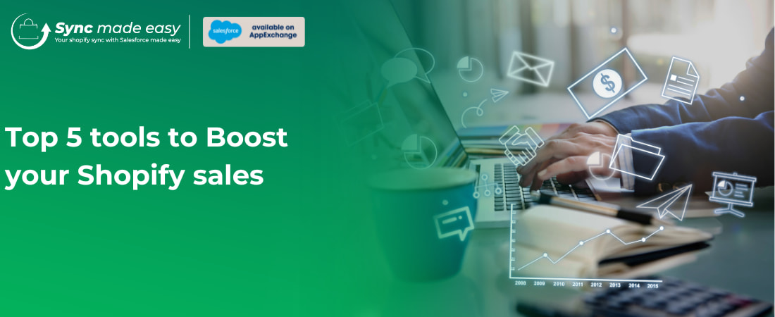 Top 5 tools to Boost your Shopify sales