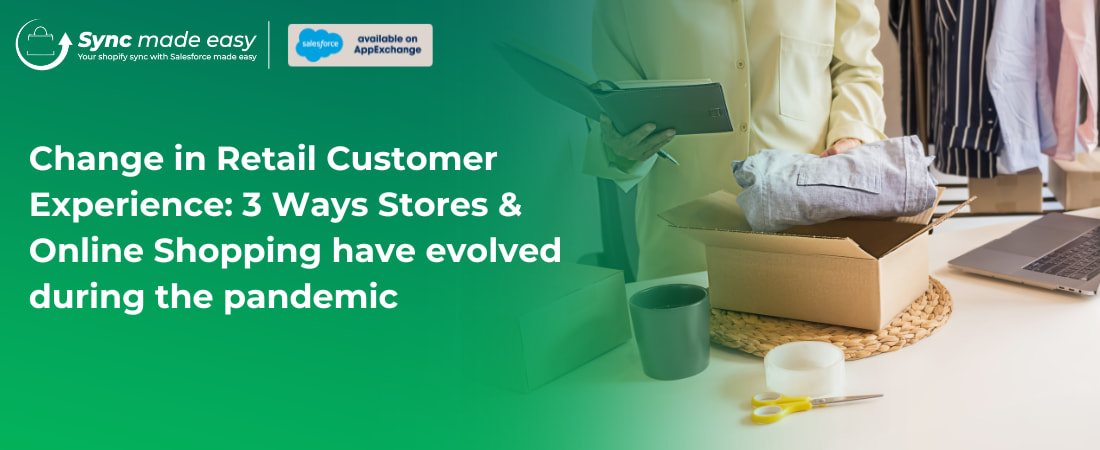 3 Ways Stores & Online Shopping Change in Retail Customer Experience