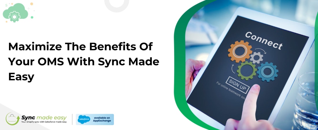 Maximize The Benefits Of Your OMS With Sync Made Easy - Sync Made Easy