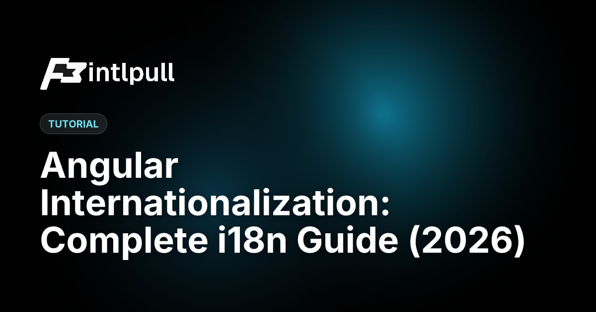Angular i18n Guide: Complete Internationalization Tutorial (2026)