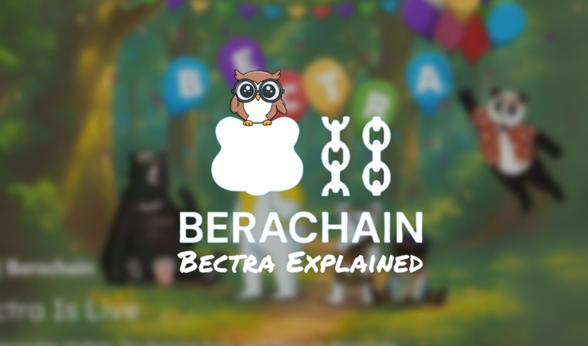 Berachain's "Bectra" Upgrade Explained | Pluid Console