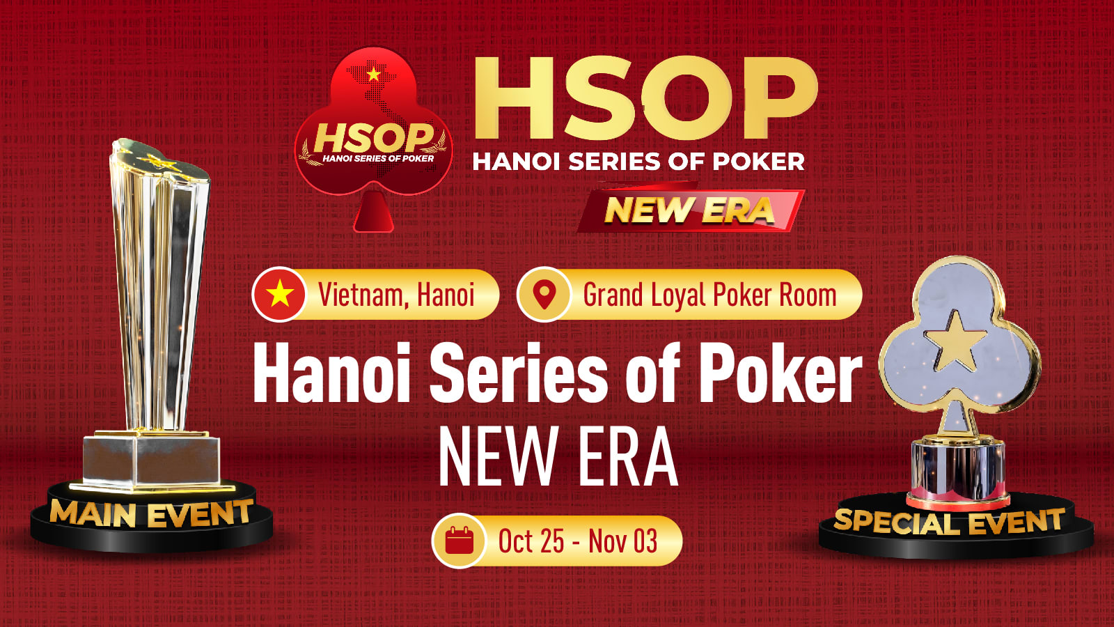 HSOP / HSOP Hanoi Series of Poker New Era | 2024.10.25 - 2024.11.03