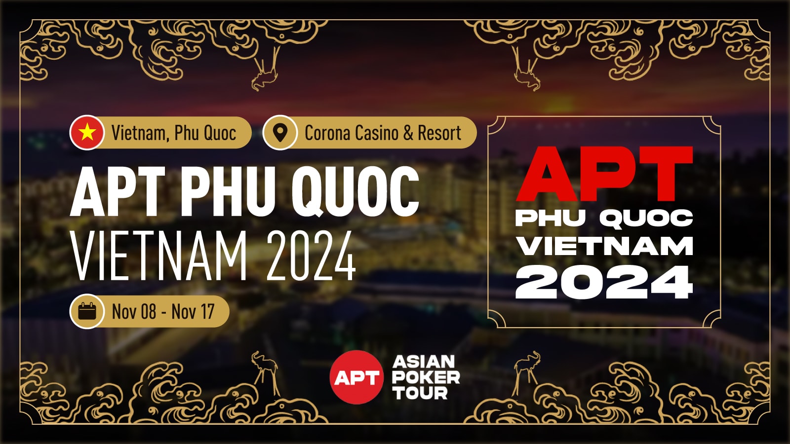 APT Phu Quoc Vietnam 2024 / APT Main Event (36,000,000 VND) | 2024.11.11 - 2024.11.16