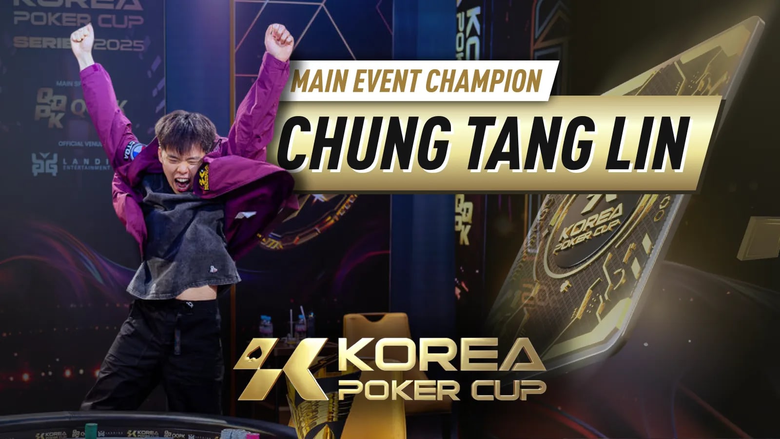 Korea Poker Cup 2 Highlights And Chung Tang Lin As Record Breaking Main ...
