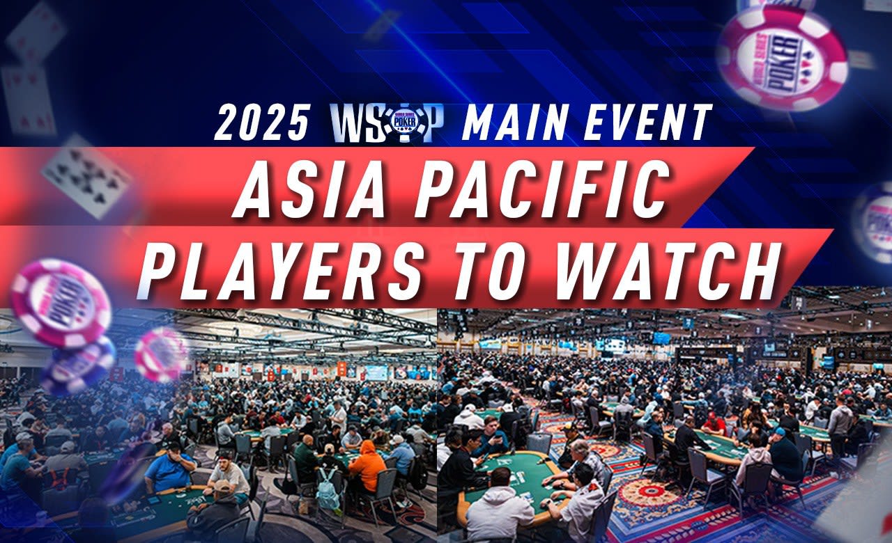 2025 WSOP Main Event: Asia-Pacific Players To Watch; Jun Obara Stunned ...