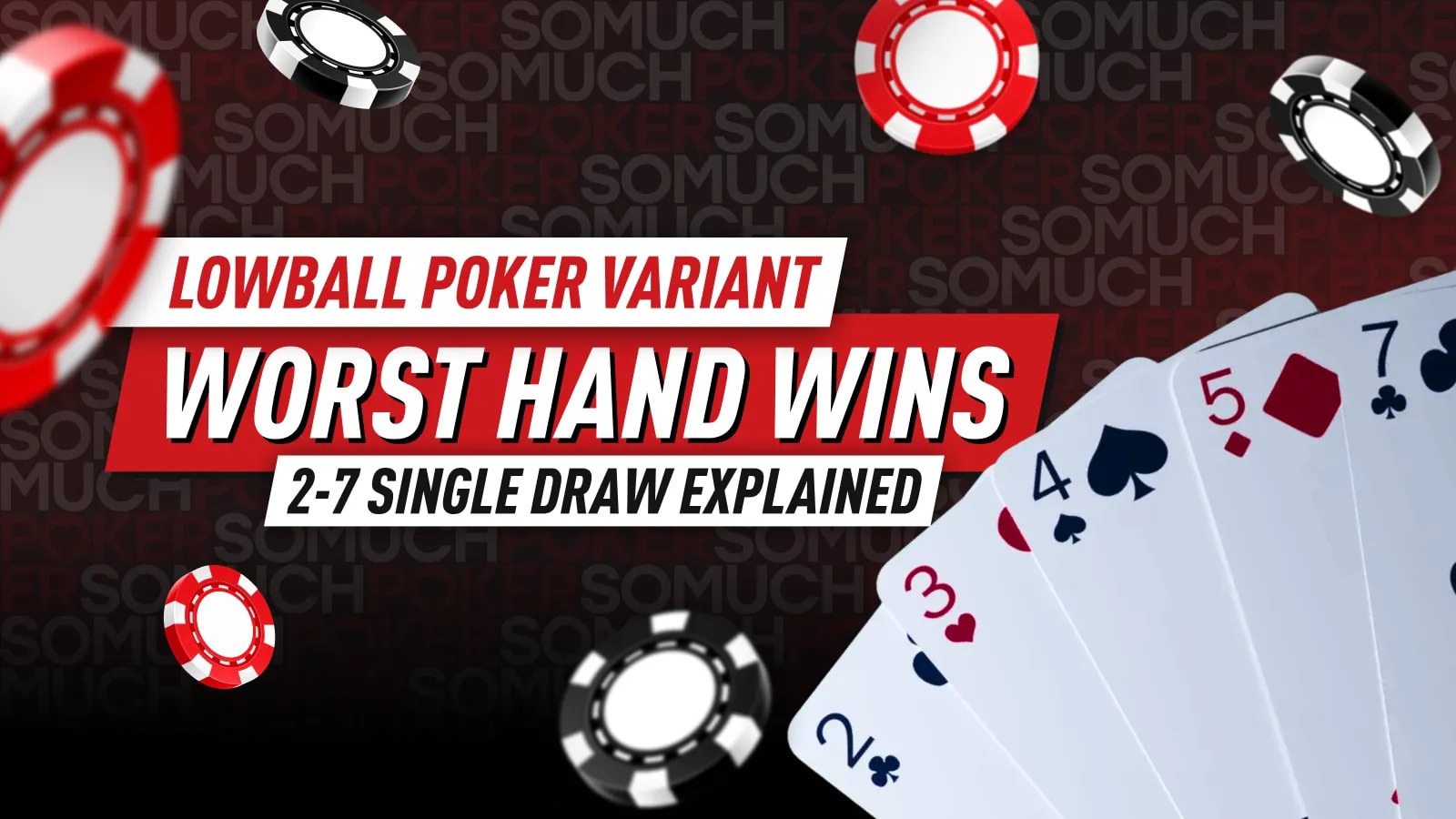 2-7 Single Draw Poker Variant Explained - Worst Hand Wins