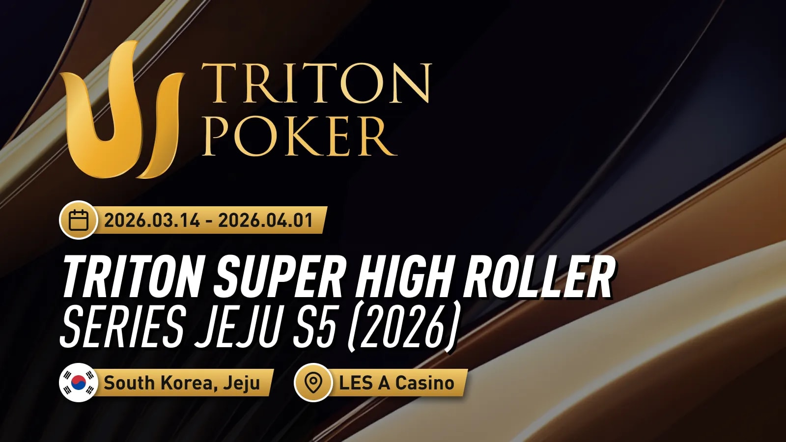 Triton Super High Roller Series Jeju S5 2026 / Triton JEJU 2026 - NLH ...