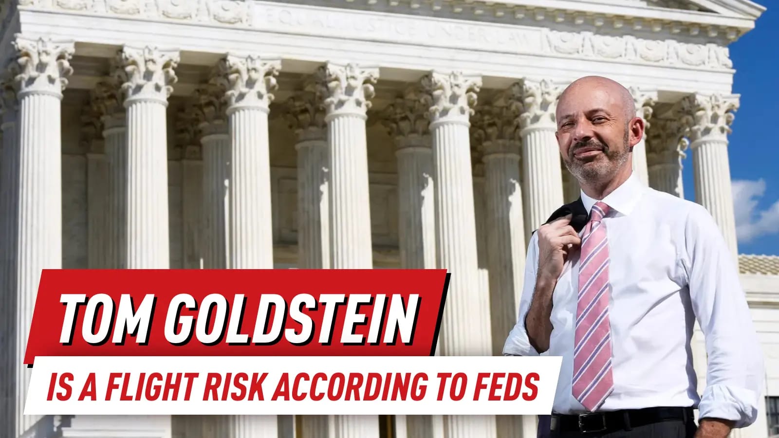 Tom Goldstein Flight Risk: Feds Say Poker Pro May Flee
