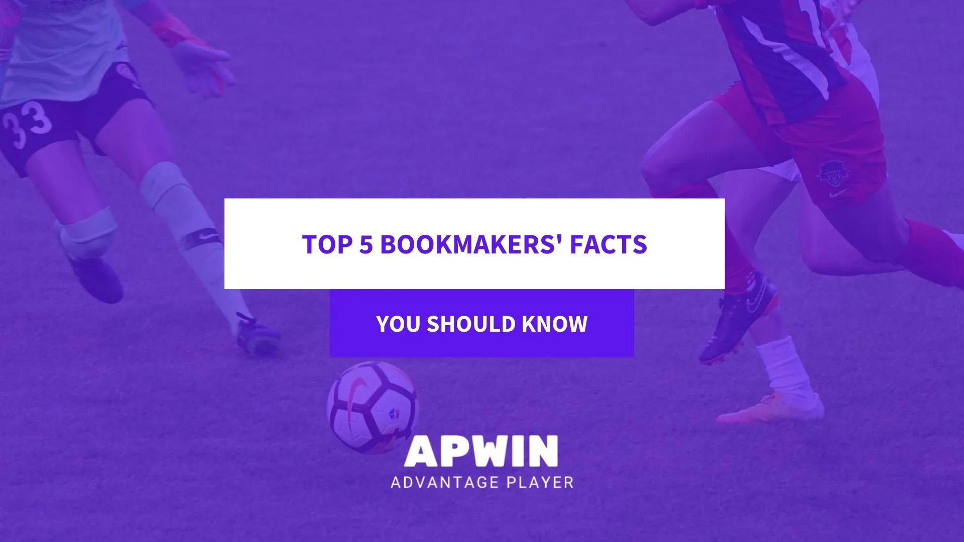 Top 5 Bookmakers' Facts You Should Know | APWin