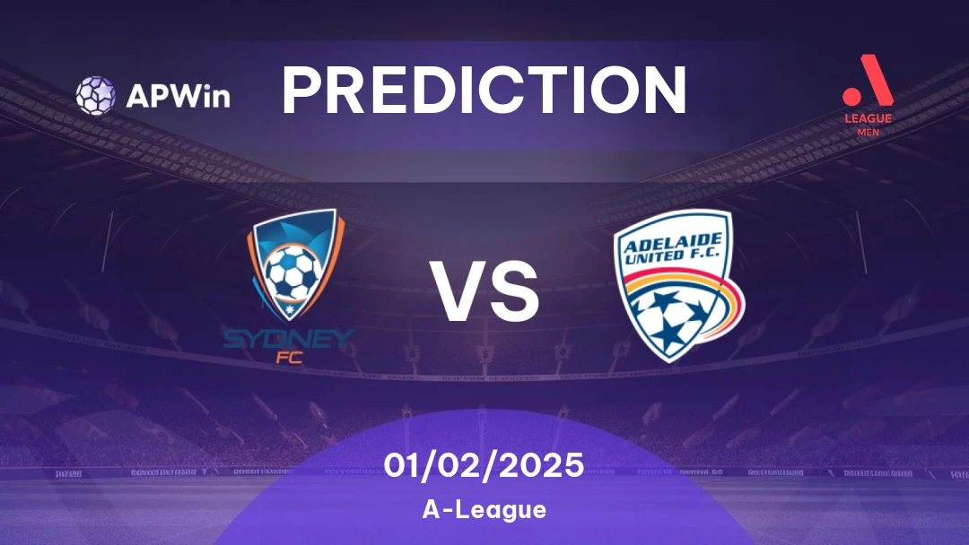 Prediction: Sydney FC vs Adelaide United - A-League 2024/25 Prediction: Sydney FC vs Adelaide United - A-League 2024/25