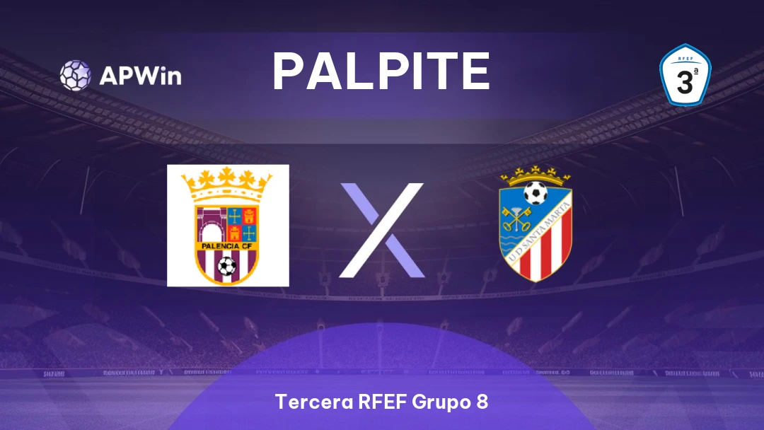 Palpite: Palencia CF x UD Santa Marta | Tercera RFEF Grupo 8 | 04/01