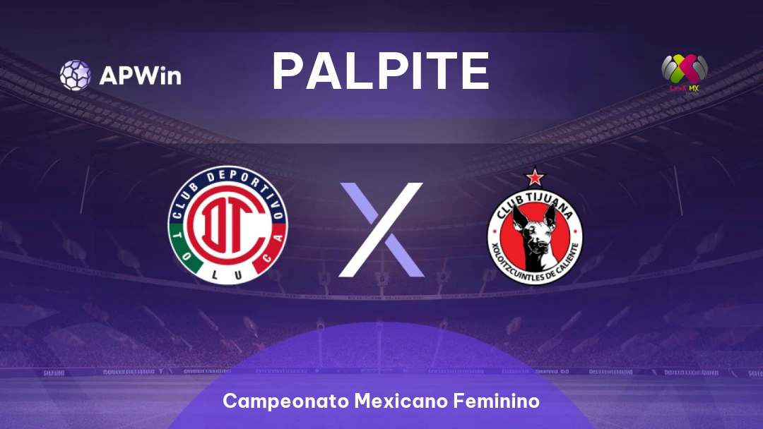 Palpite: Toluca Feminino x Tijuana Feminino | Campeonato Mexicano ...