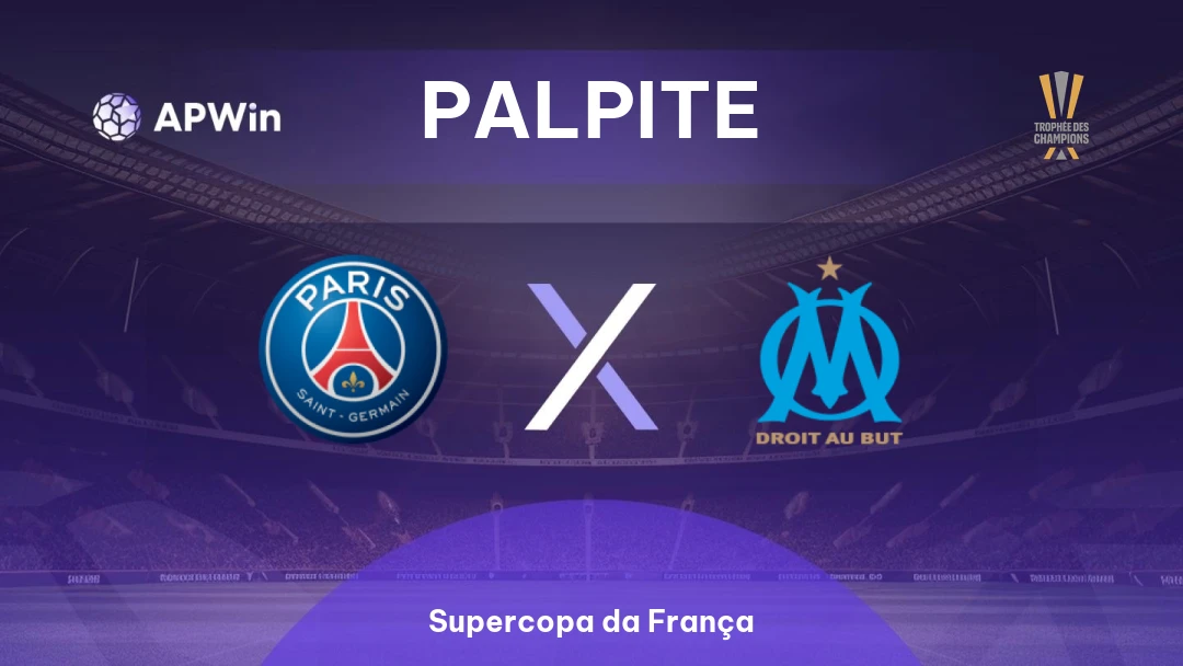Palpite: PSG x Olympique de Marseille | Supercopa da França | 08/01