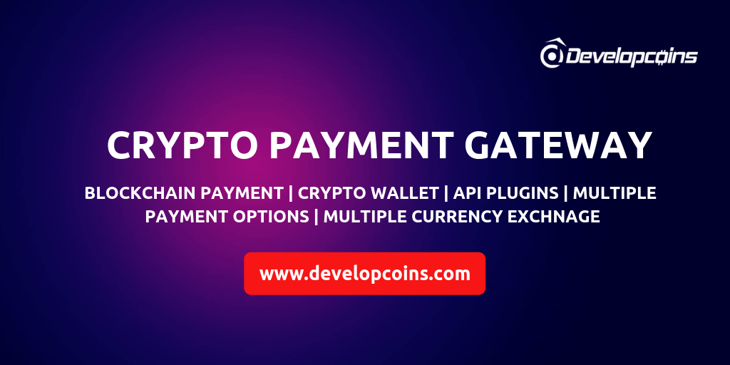 Crypto Payment Gateway | Crypto Payment Gateway Services