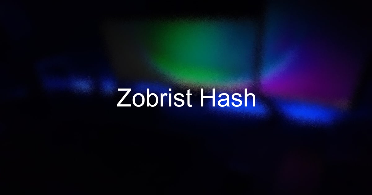 Zobrist Hash | thirofoo portfolio