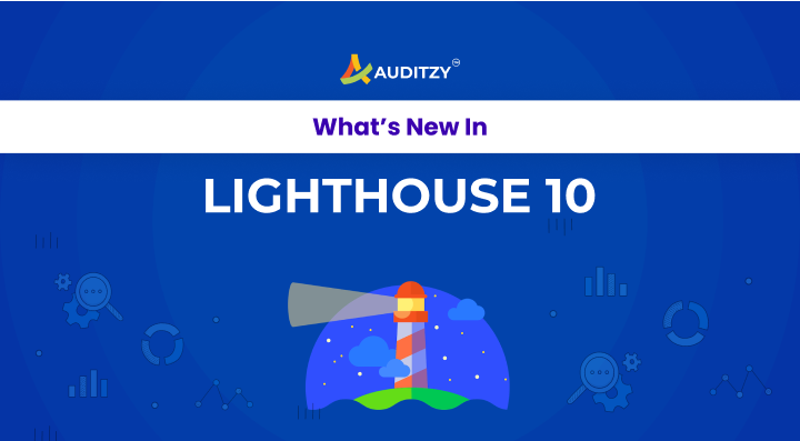 Lighthouse 10 updates | Auditzy