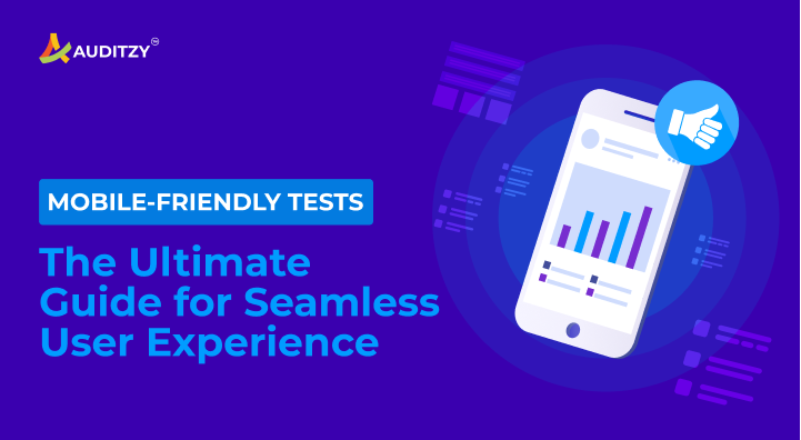 Mobile Friendly Tests: The Ultimate Guide for Seamless User Experience