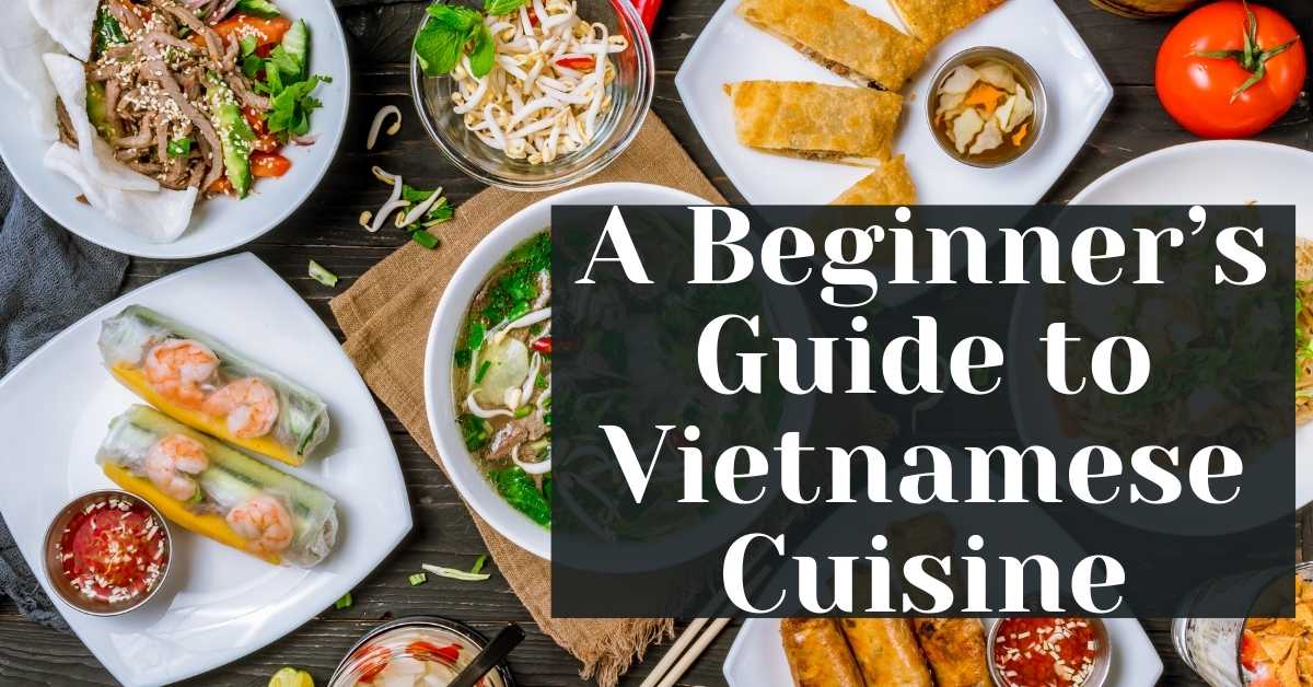 A Beginner’s Guide to Vietnamese Cuisine - Great Aunty Three ...