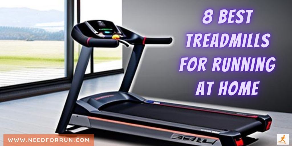 8 Best Treadmills For Better Running at Home in 2023 - Need for Run
