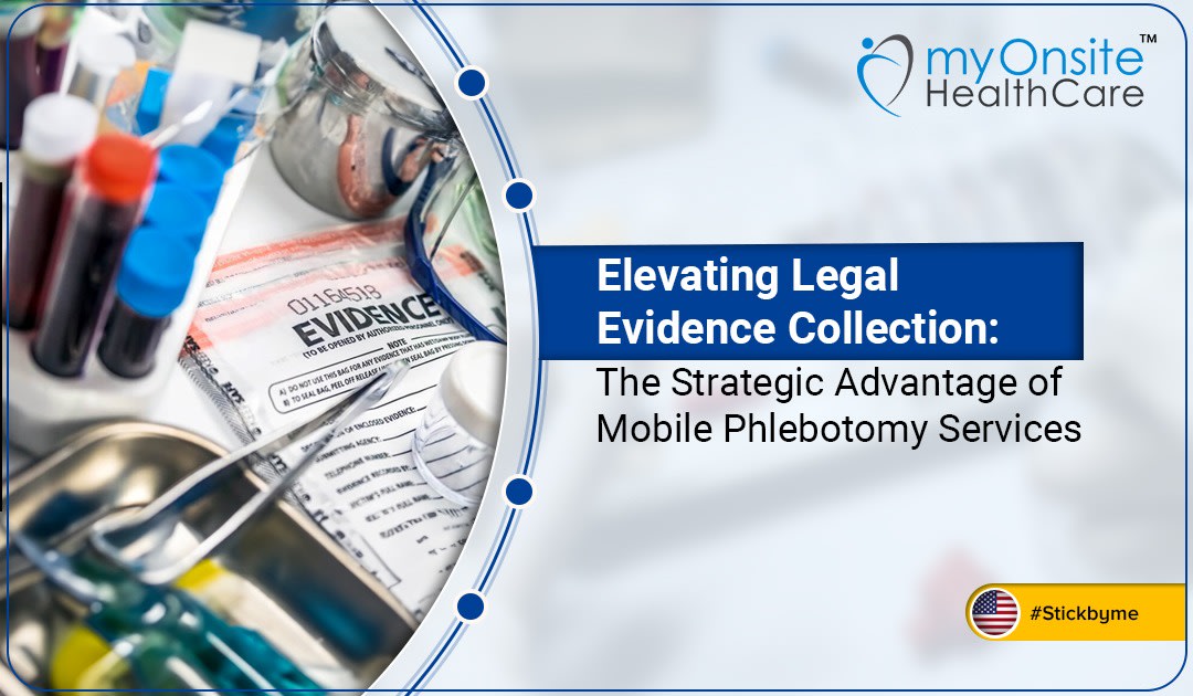 The Legal Edge: Mobile Phlebotomy for Better Cases