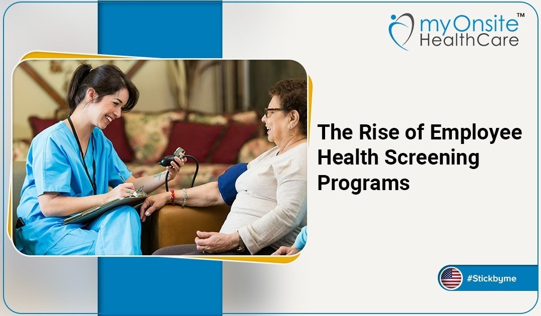 The Rise of Employee Health Screening Programs - myOnsite Healthcare