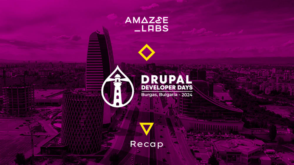 Drupal Dev Days Burgas 2024 Recap | Amazee Labs