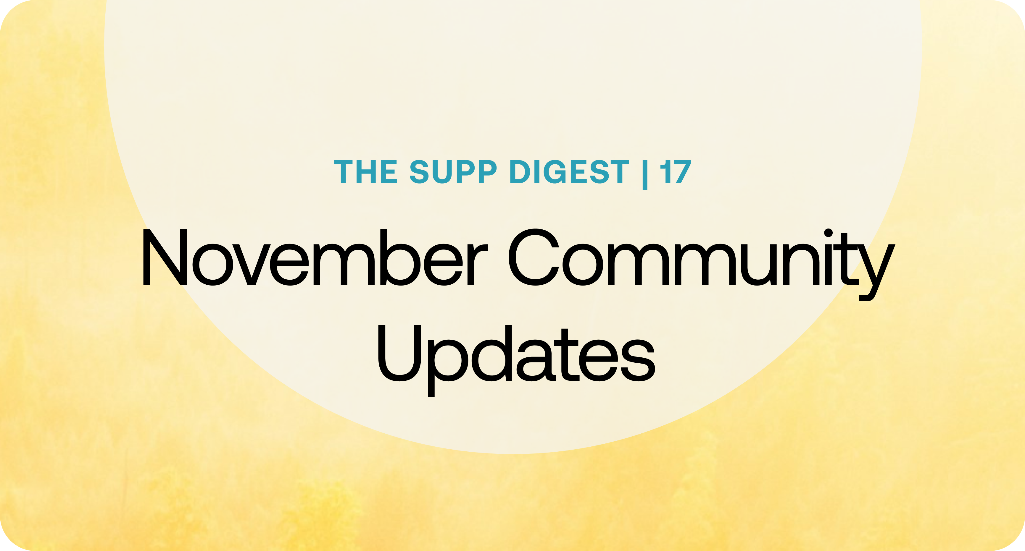 The Supp Digest | November Community Updates - SuppCo