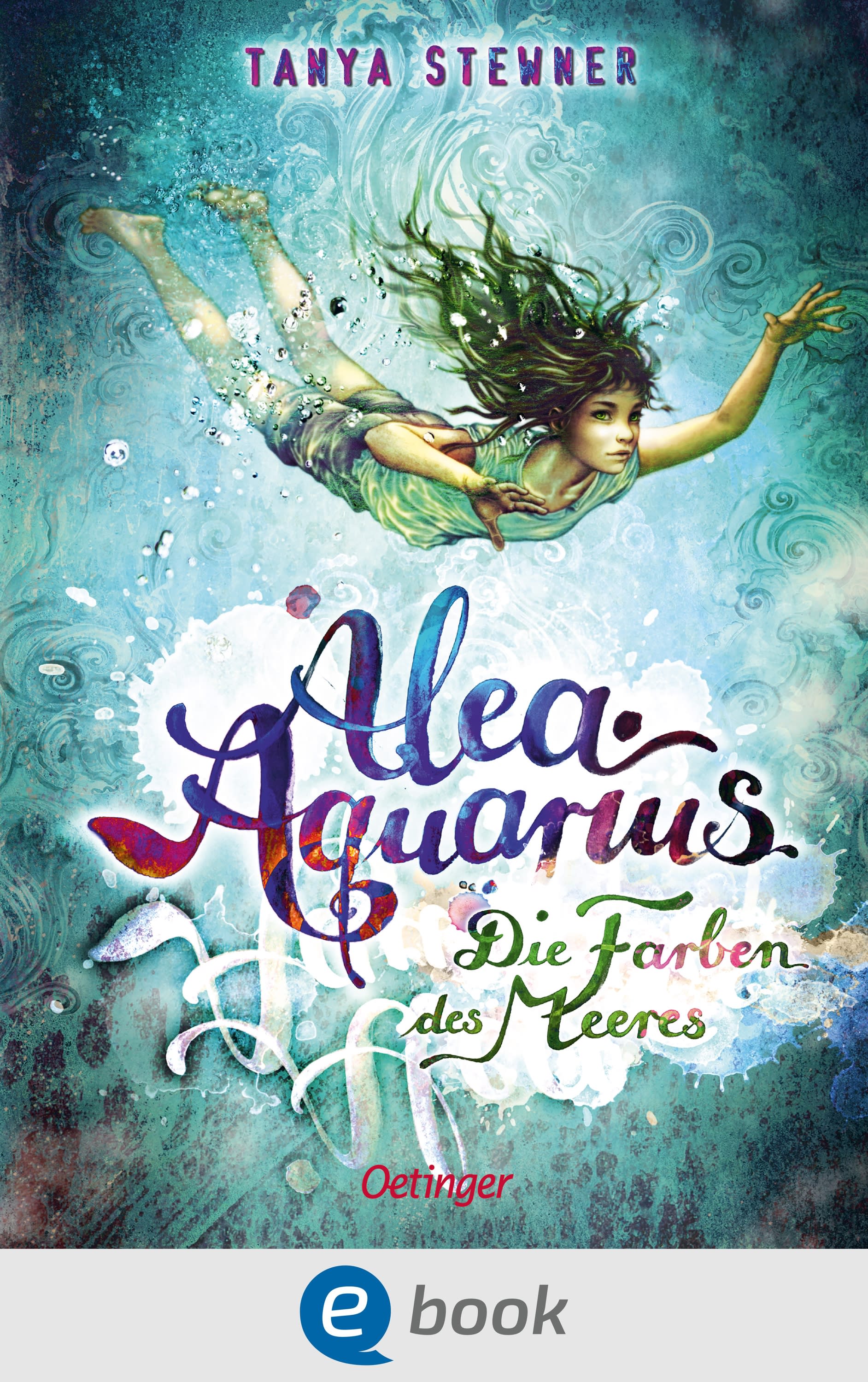 Alea Aquarius 2. Die Farben des Meeres | Verlagsgruppe Oetinger Alea Aquarius 2. Die Farben des Meeres | Verlagsgruppe Oetinger