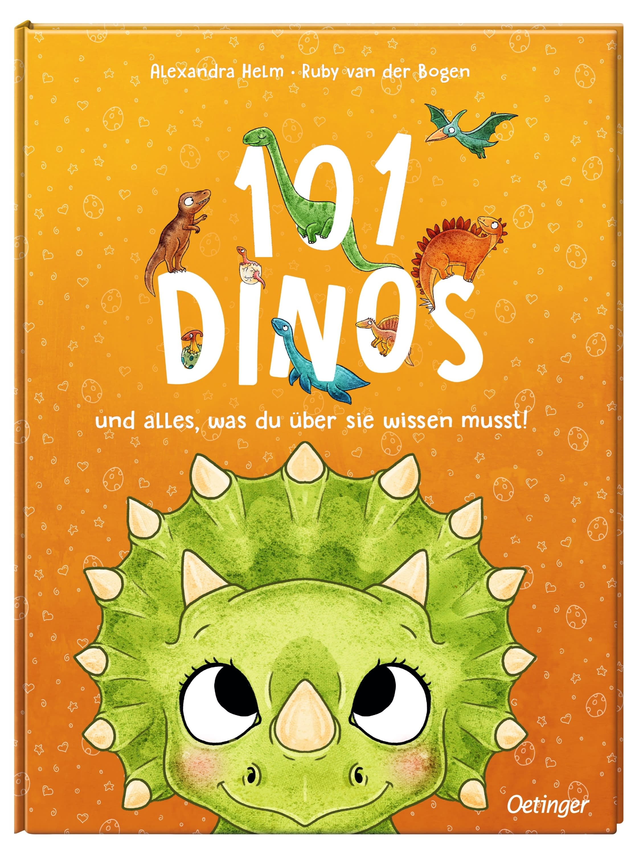 101 Dinos und alles, was du über sie wissen musst! | Verlagsgruppe Oetinger