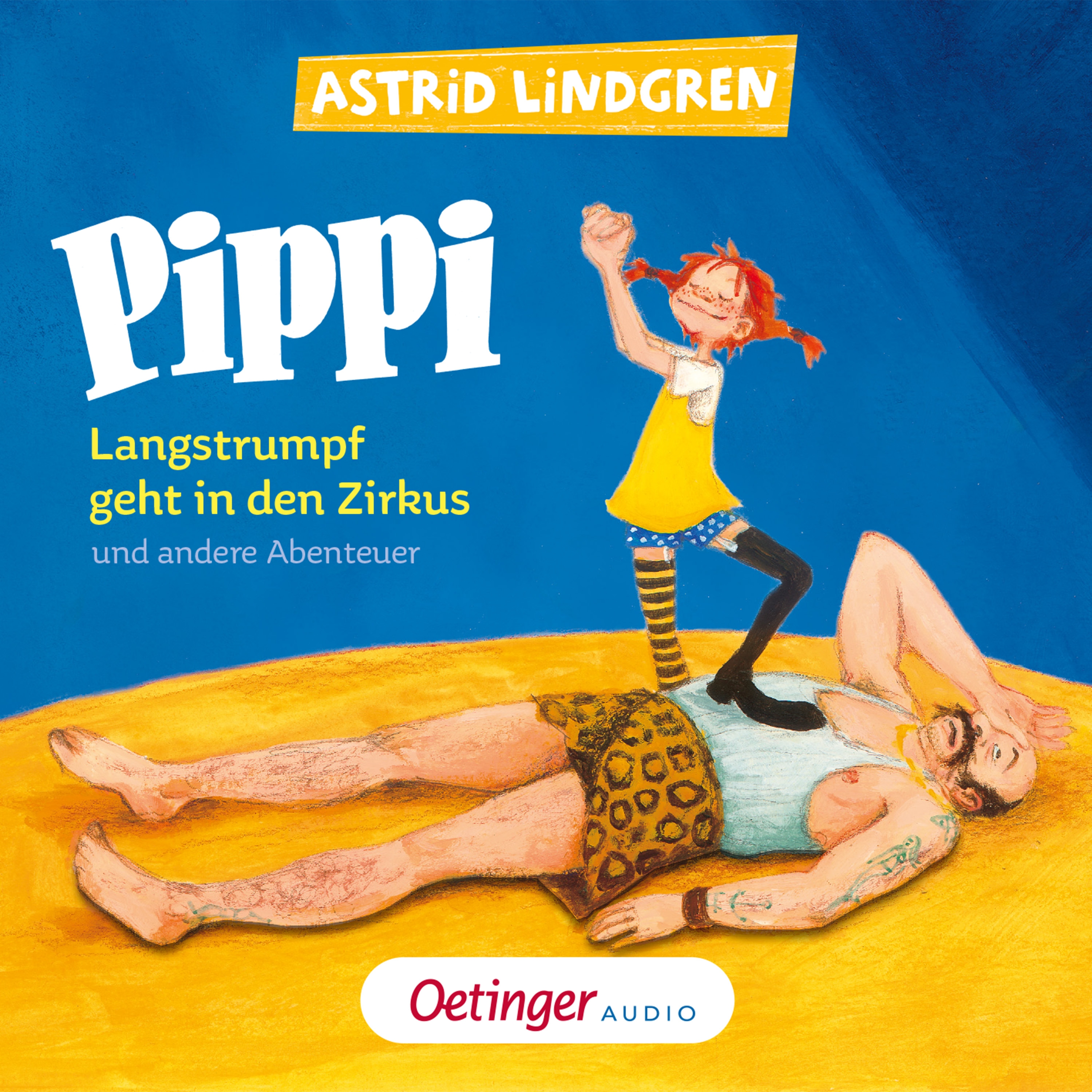 Pippi Langstrumpf geht in den Zirkus und andere Abenteuer ...