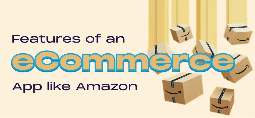 Cost of Building an ECommerce App Like Amazon 15K to 50K USD