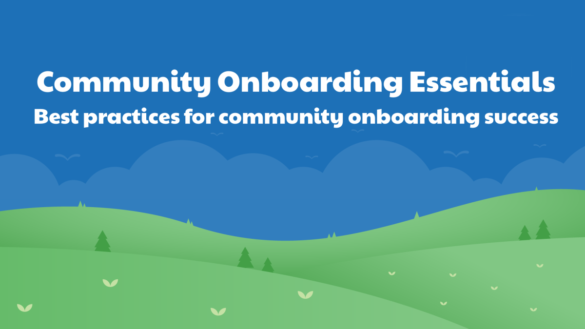 Community Onboarding Essentials: Best practices for community ... Community Onboarding Essentials: Best practices for community ...