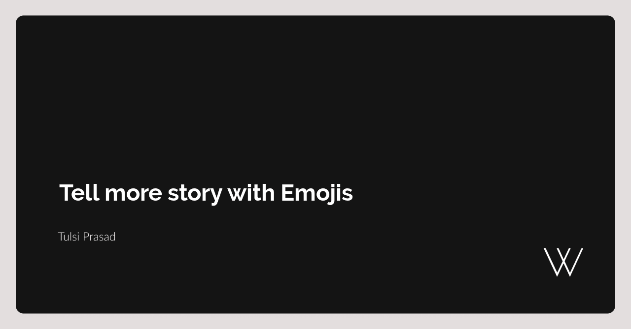 Tell more story with Emojis | The Wirescript