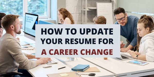 How To Update Your Resume For A Career Change | CareerCloud