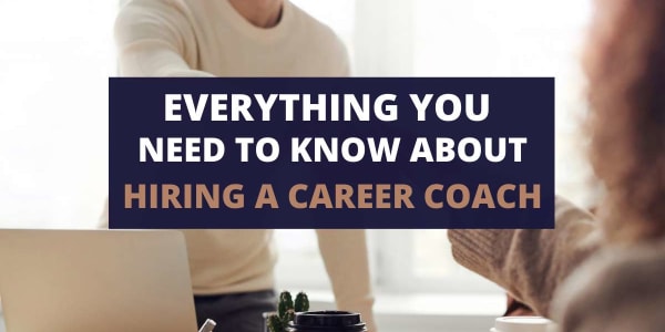 Everything You Need To Know About Hiring A Career Coach | CareerCloud