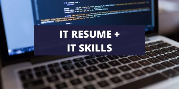 What To Include On An IT Resume + IT Skills | CareerCloud