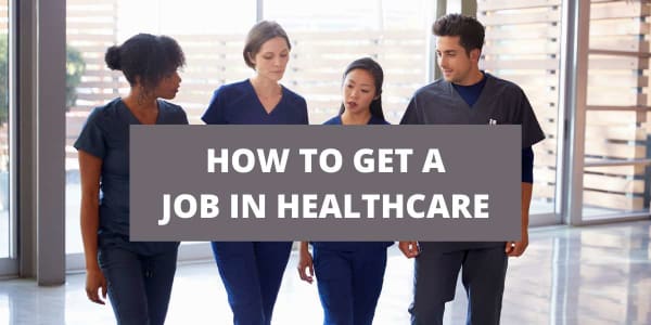 How To Get A Job In Healthcare | CareerCloud