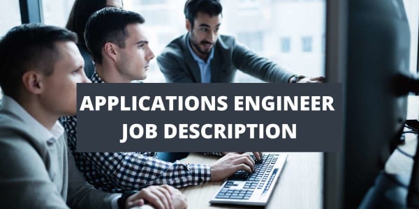 Applications Engineer Job Description | CareerCloud
