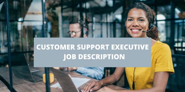 Customer Support Executive Job Description | CareerCloud