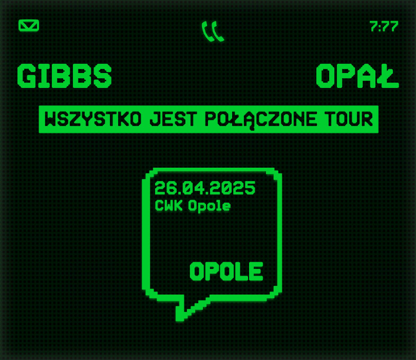 Opał & Gibbs - WSZYSTKO JEST POŁĄCZONE TOUR - Opole, Bilety na Koncerty, Opole | Going.