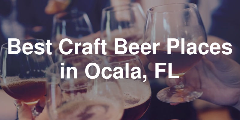 Best Craft Beer Places in Ocala, FL