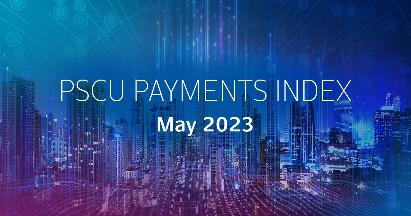 PSCU Payments Index May 2023: A Deep Dive on Contactless Card Payments