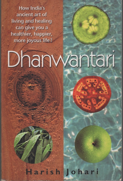 DHANWANTARI : HOW INDIA'S ANCIENT ART OF LIVING AND HEALING CAN GIVE ...