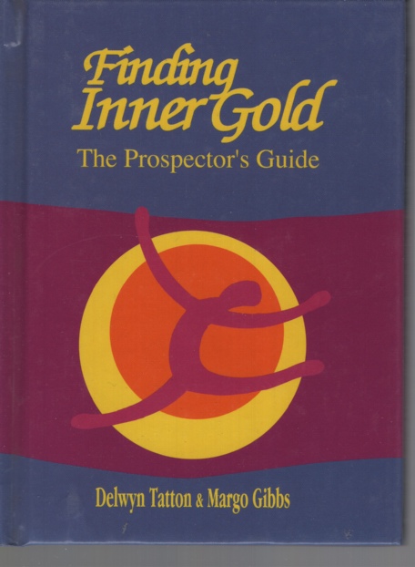 FINDING INNER GOLD The Prospector's Guide