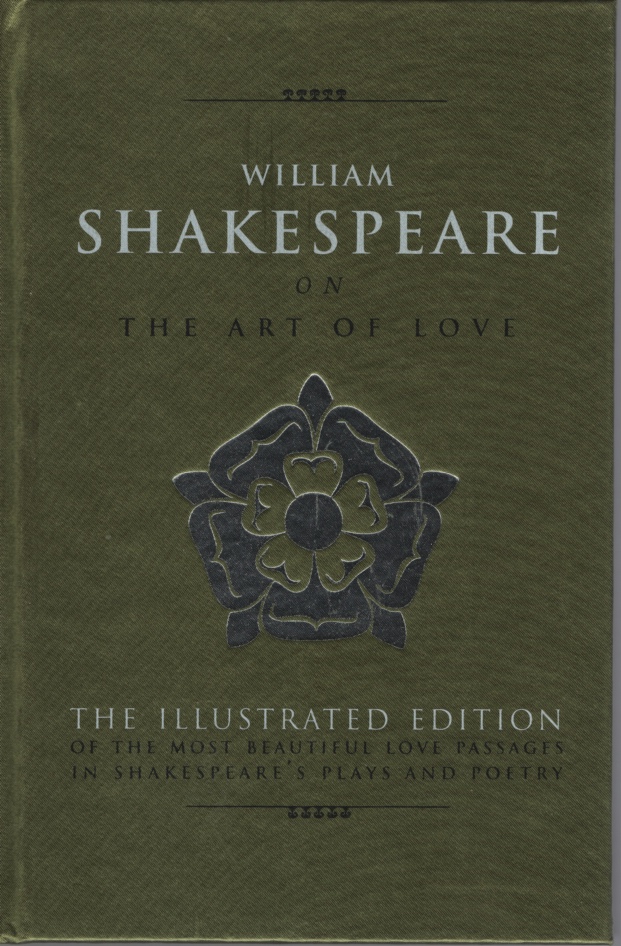 William Shakespeare on the Art of Love The Illustrated Edition on the ...