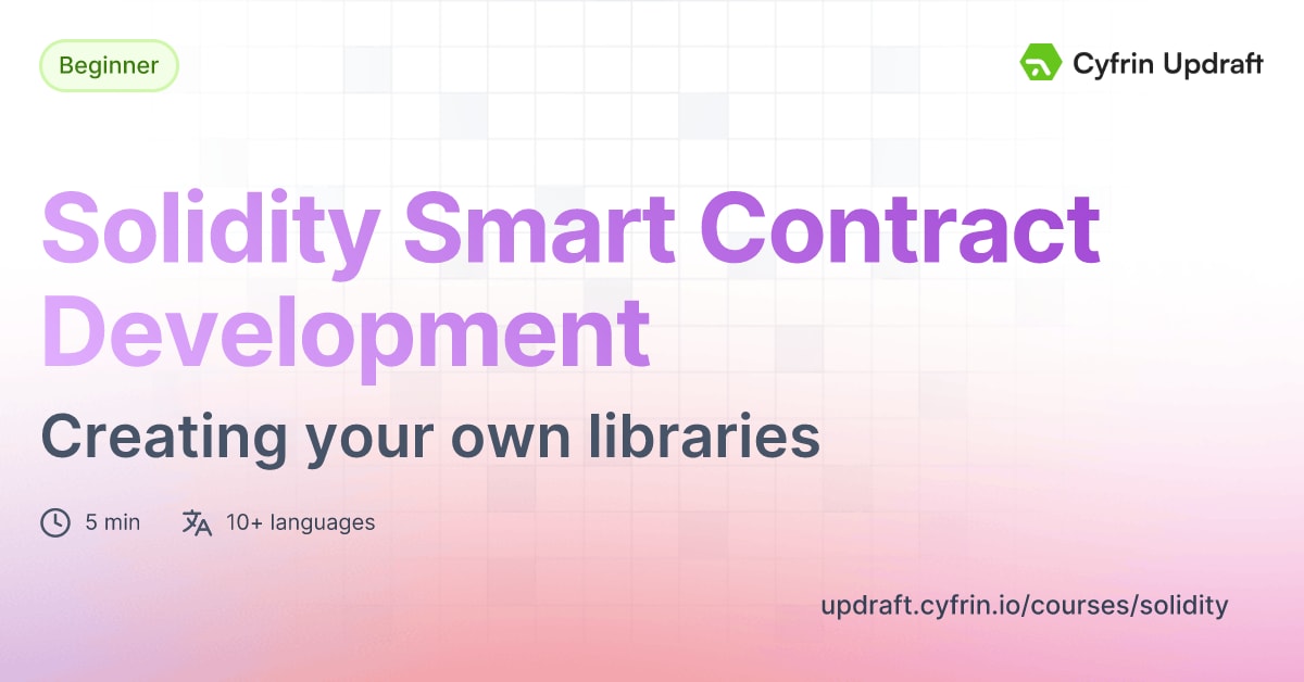 Solidity Smart Contract Development - Creating your own libraries