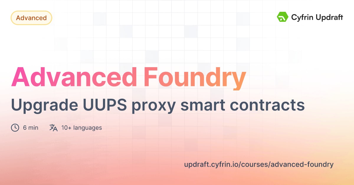 Video: Upgradeable Smart Contracts - Upgrade UUPS proxy smart contracts - Advanced Foundry