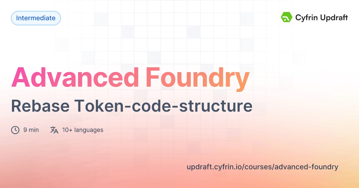 Video - Cross Chain Rebase Token - Rebase Token-code-structure - Advanced Foundry